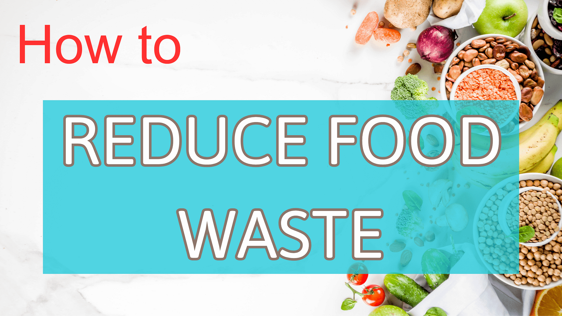 How To Reduce Household Food Waste (9 Simple Ways) - Jase In The Know