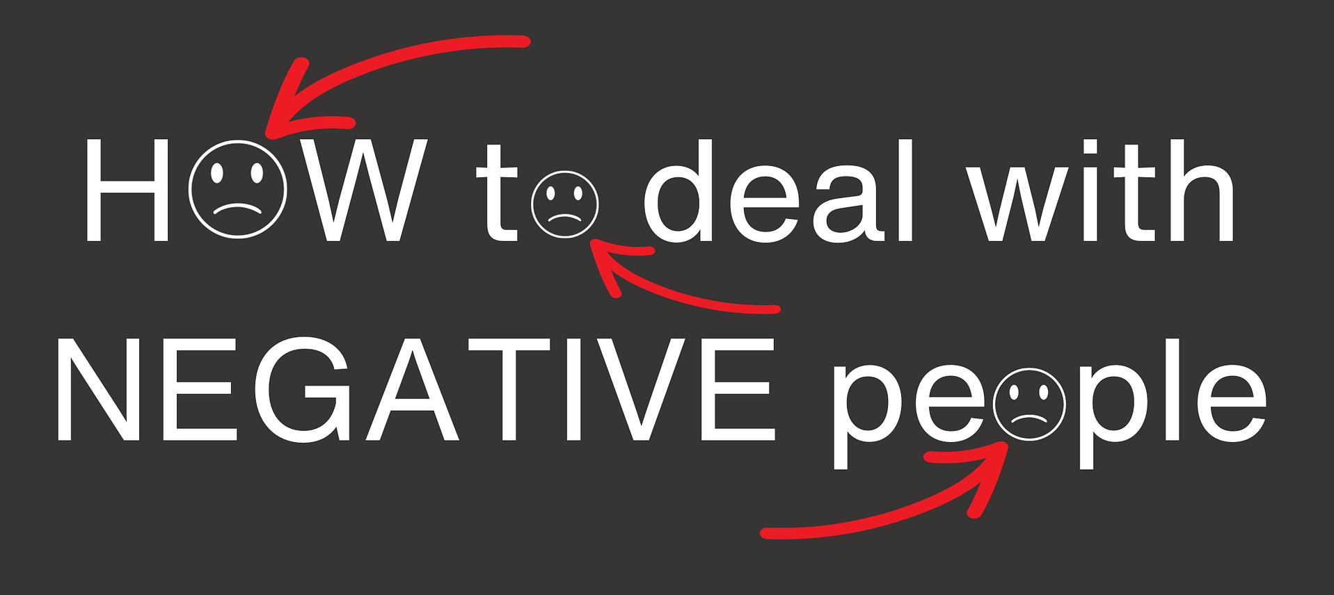 How To Deal With Negative People (15 Strategies) - Jase In The Know